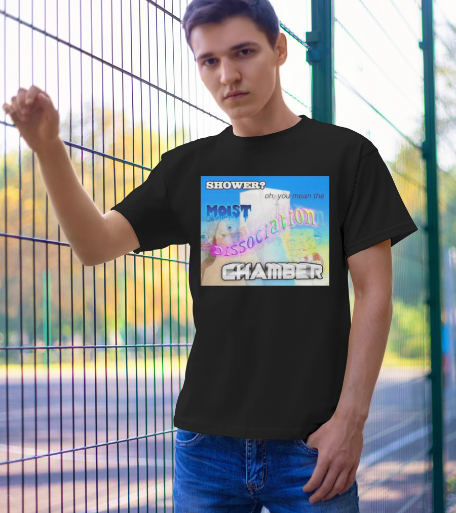 Shower You Mean The Moist Dissociation Chamber Spongebob T-Shirt