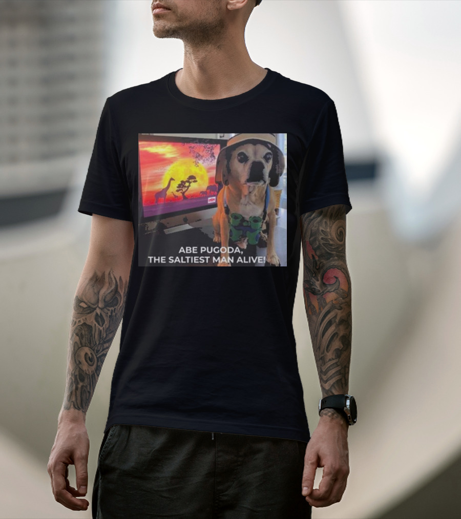 Abe Pugoda The Saltiest Man Alive Funny Pug Safari Adventure T-Shirt
