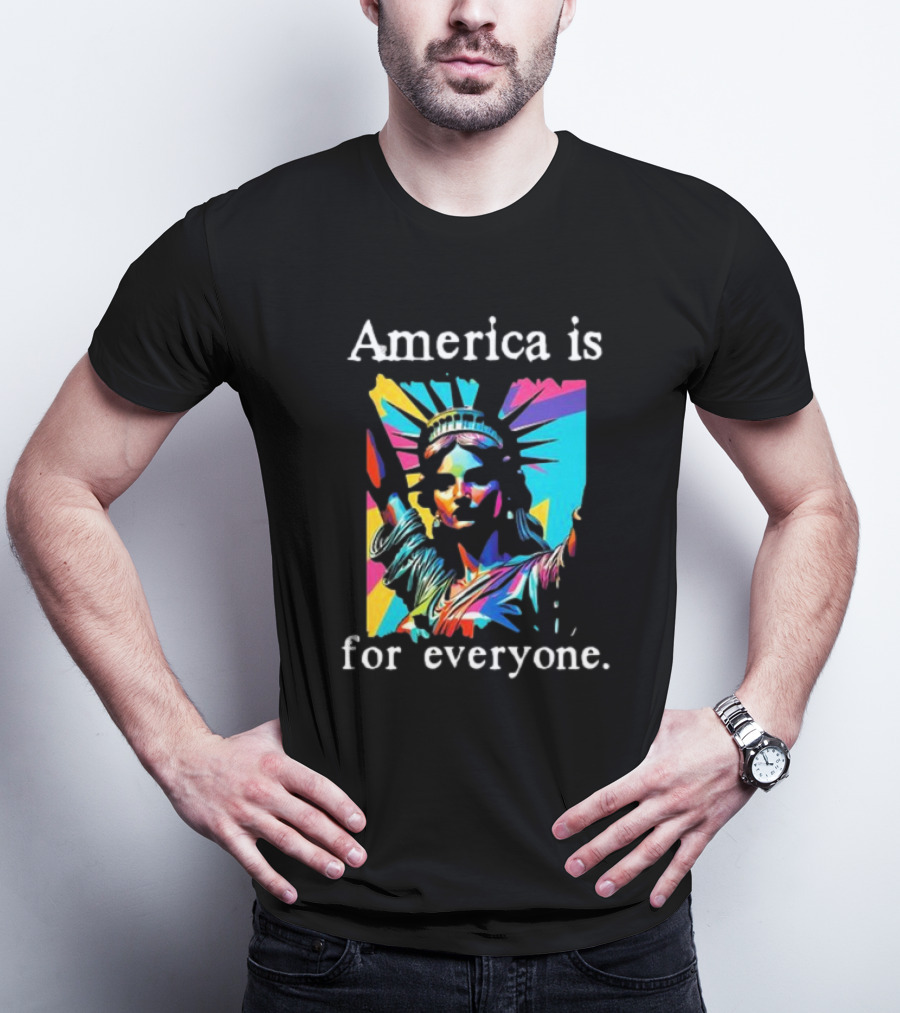 Statue Of Liberty America Is For Everyone Vibrant Colors T-Shirt