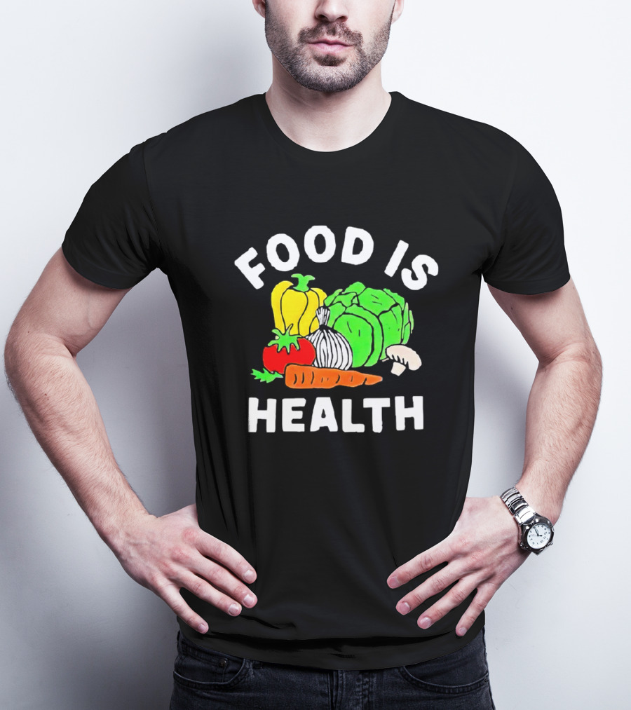 Food Is Health Vegetable Medley Healthy Eating T-Shirt