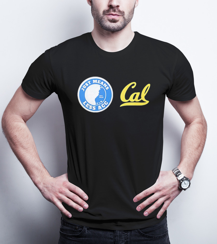Just Means Less ACC Cal T-Shirt