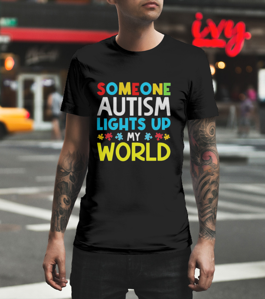 Someone Autism Awareness Lights Up My World Puzzle Pieces T-Shirt