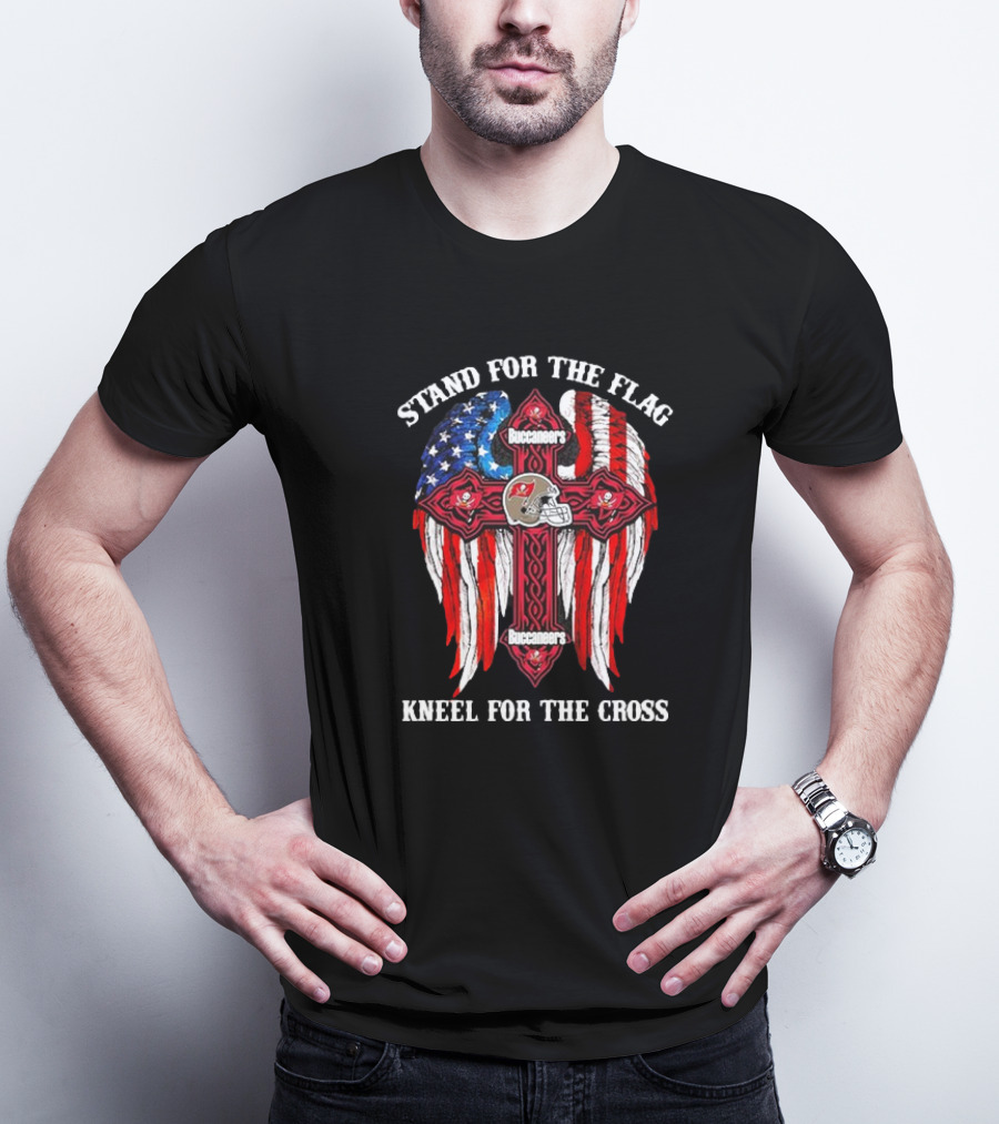 Stand For The Flag Buccaneers Kneel For The Cross T-Shirt