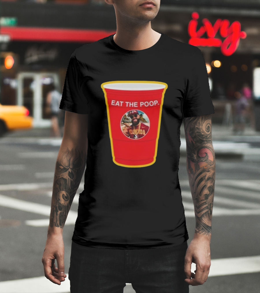 Florida State Seminoles Eat The Poop Red Solo Cup Meme T-Shirt
