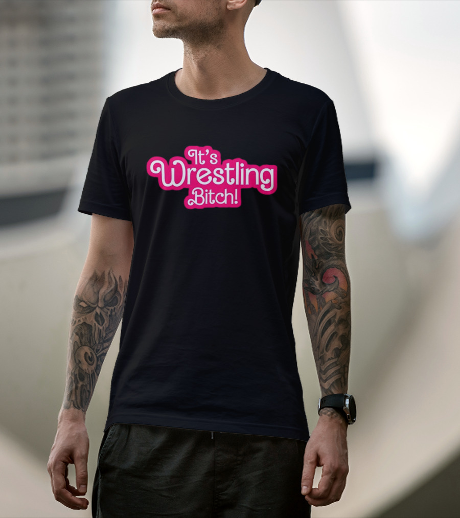 It’s Wrestling Bitch Bold Pink T-Shirt