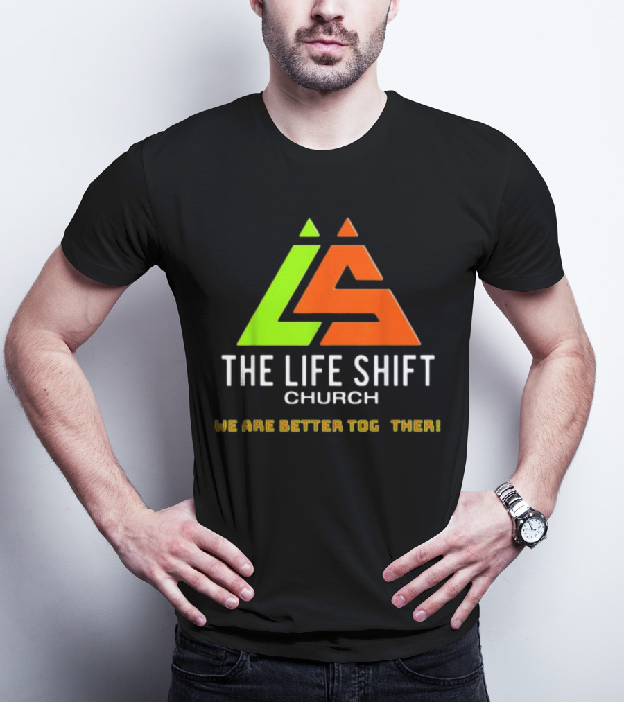The Life Shift Church We Are Better Together Multicolor T-Shirt