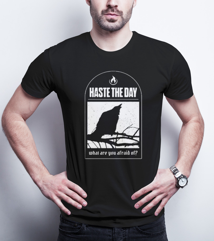 Haste The Day What Are You Afraid Of Raven Silhouette On Branch T-Shirt