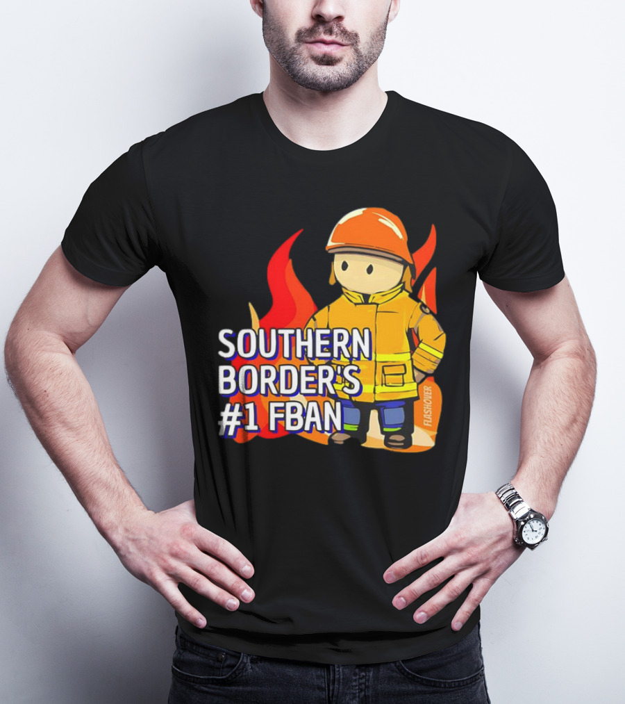 Southern Border's #1 FBAN Firefighter Cartoon Flames T-Shirt