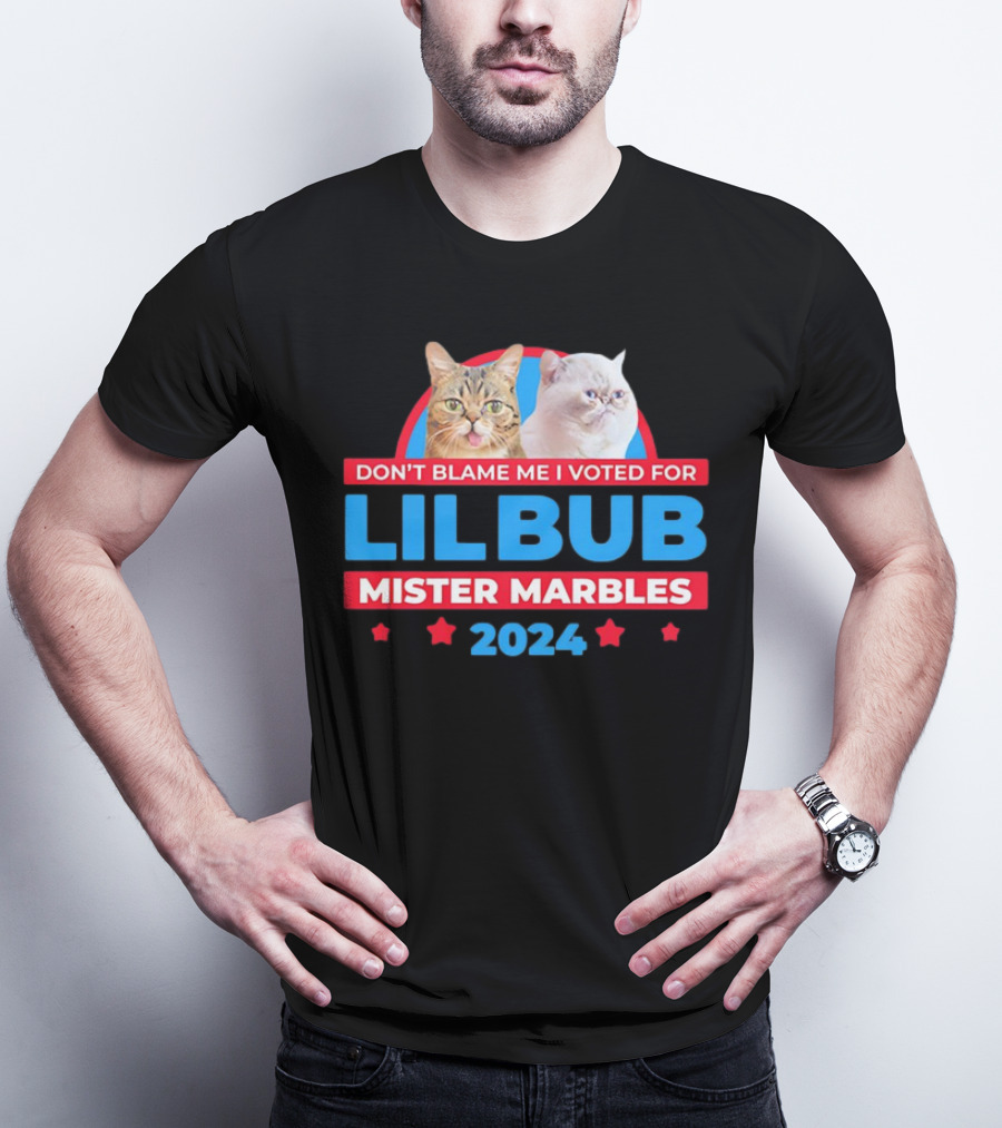 Don't Blame Me I Voted For Lil Bub Mister Marbles T-Shirt