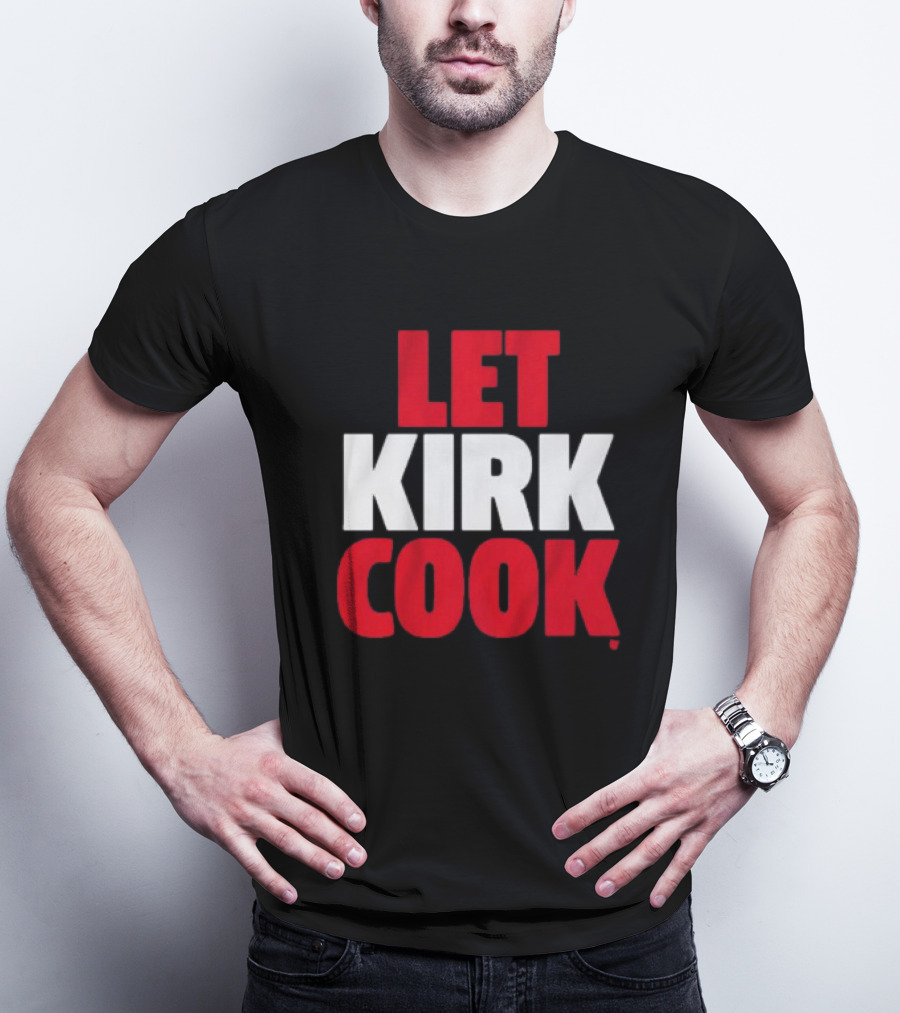 Kirk Cousins Let Kirk Cook Football T-Shirt