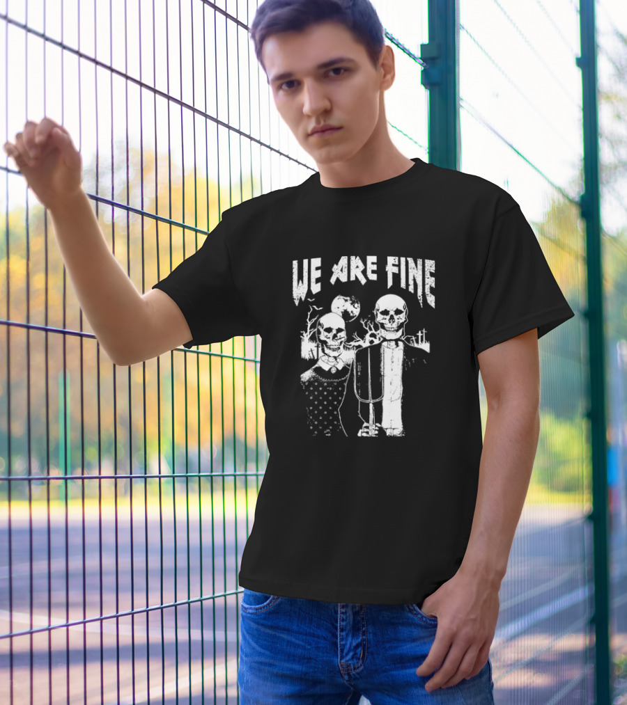 We Are Fine Goth Grunge American Gothic Style Occult Retro T-Shirt
