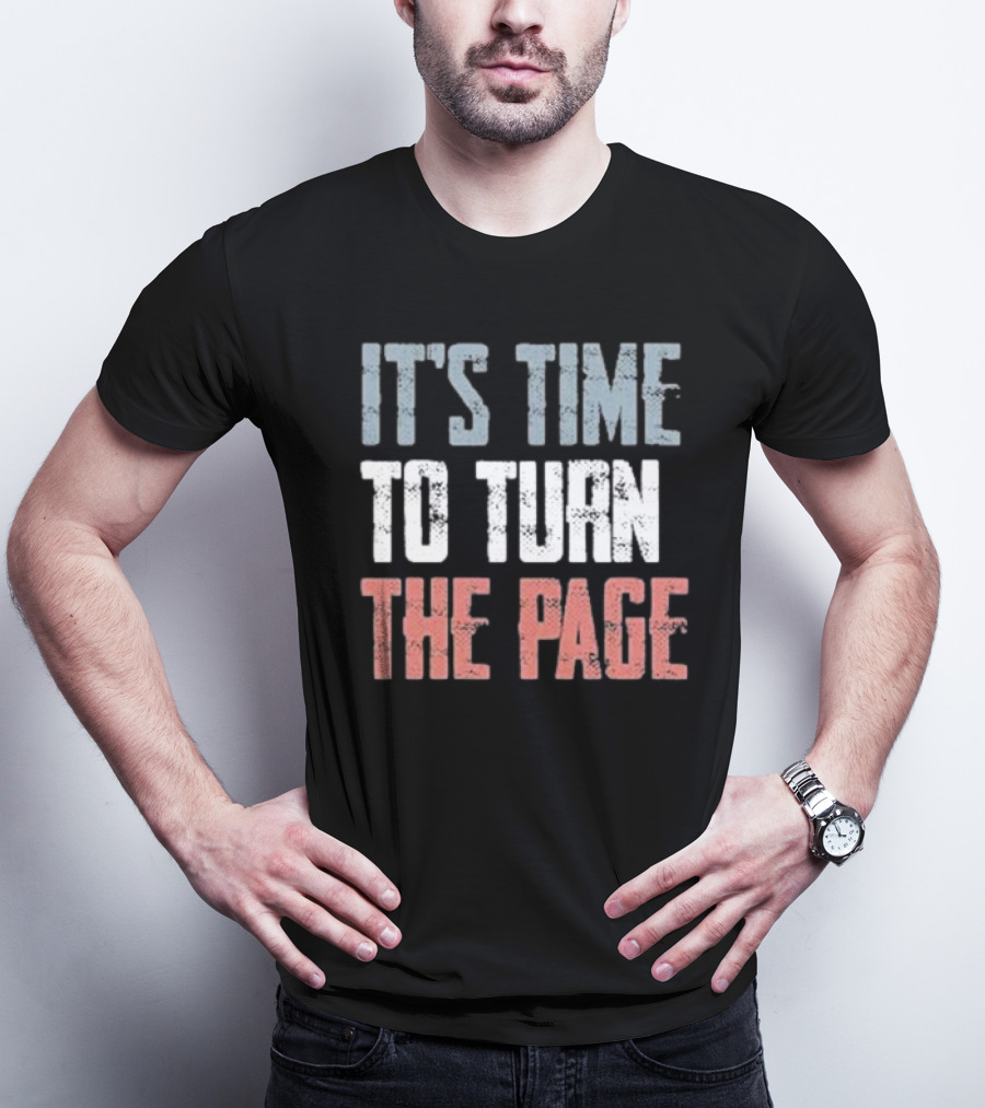 IT'S TIME TO TURN THE PAGE NEW BEGINNINGS T-Shirt