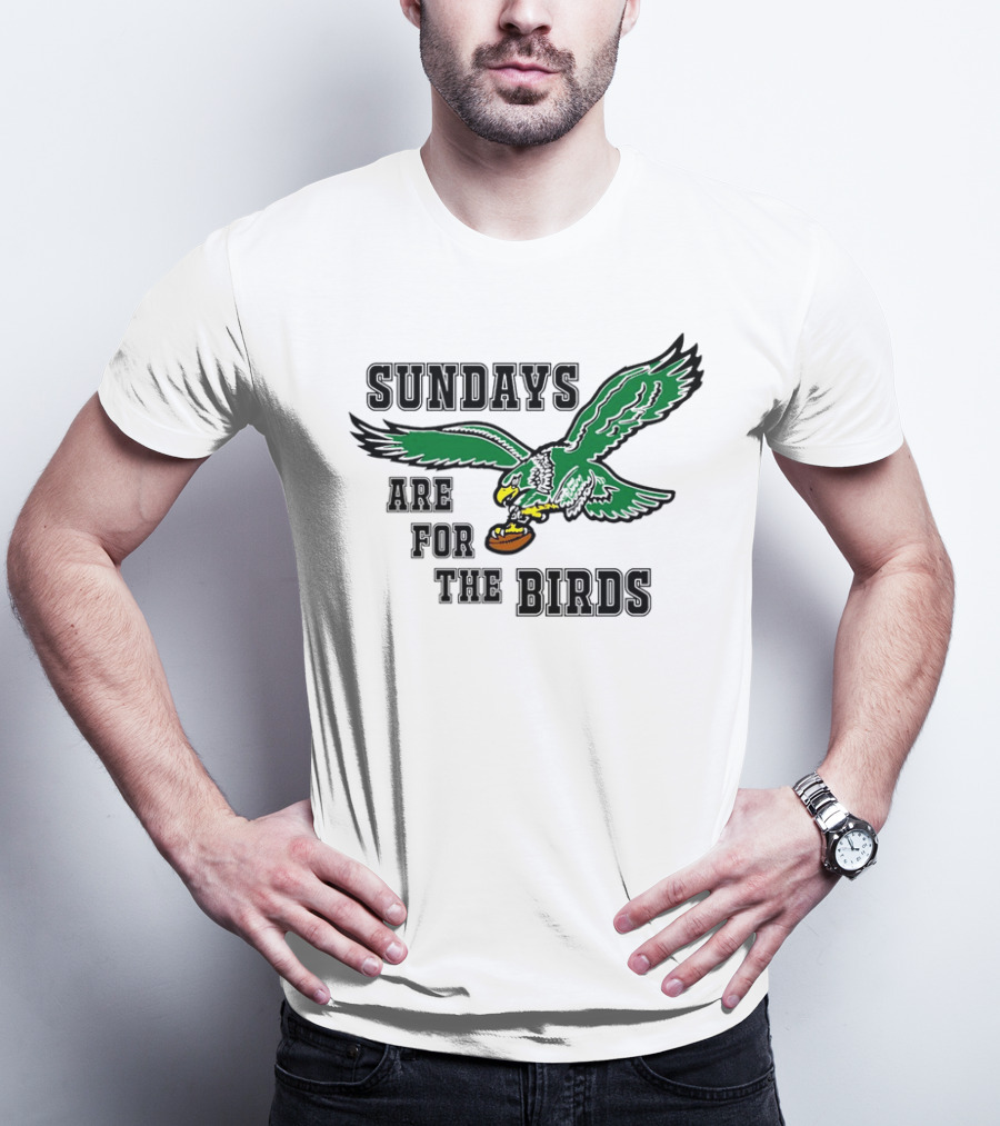 Philadelphia Eagles Sundays Are For The Birds Football Green Eagle T-Shirt