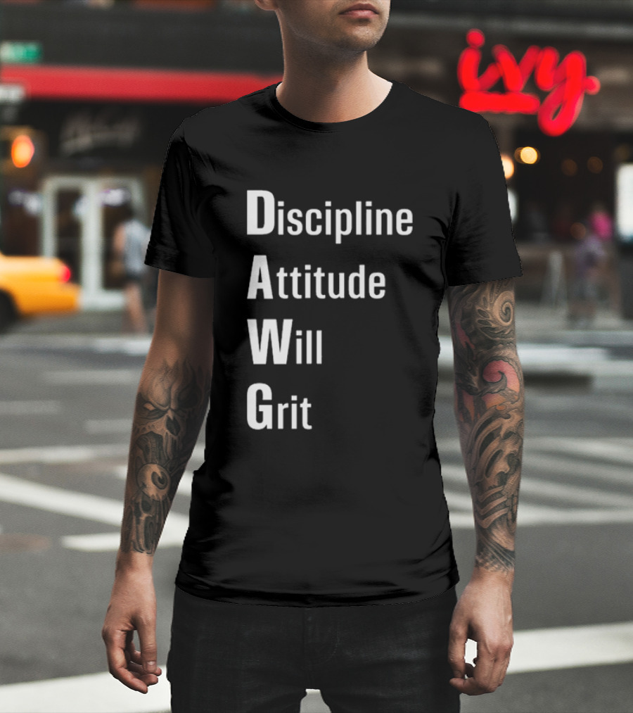 Malik Nabers Dawg Discipline Attitude Will Grit T-Shirt