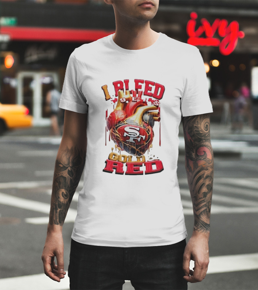 I Bleed Gold Red 49ers Heart San Francisco T-Shirt