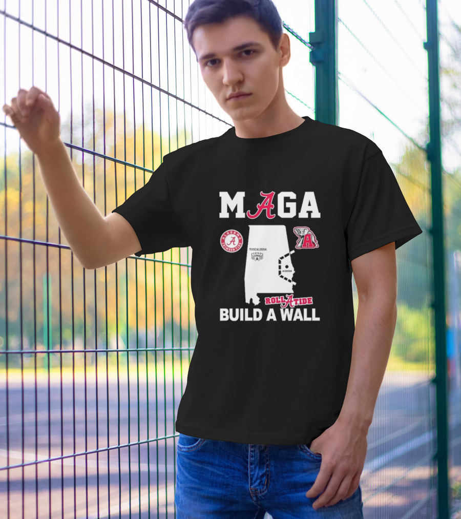MAGA Alabama Crimson Tide Roll Tide Build A Wall Auburn Rivalry T-Shirt