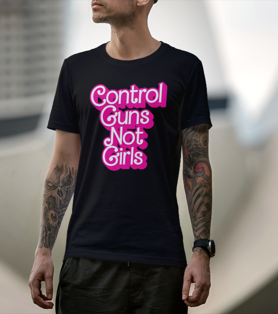 Control Guns Not Girls Barbie T-Shirt