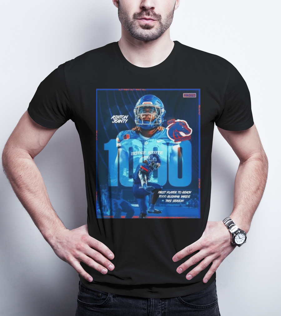 Ashton Jeanty Boise State 1000 Rushing Yards First Player This Season T-Shirt