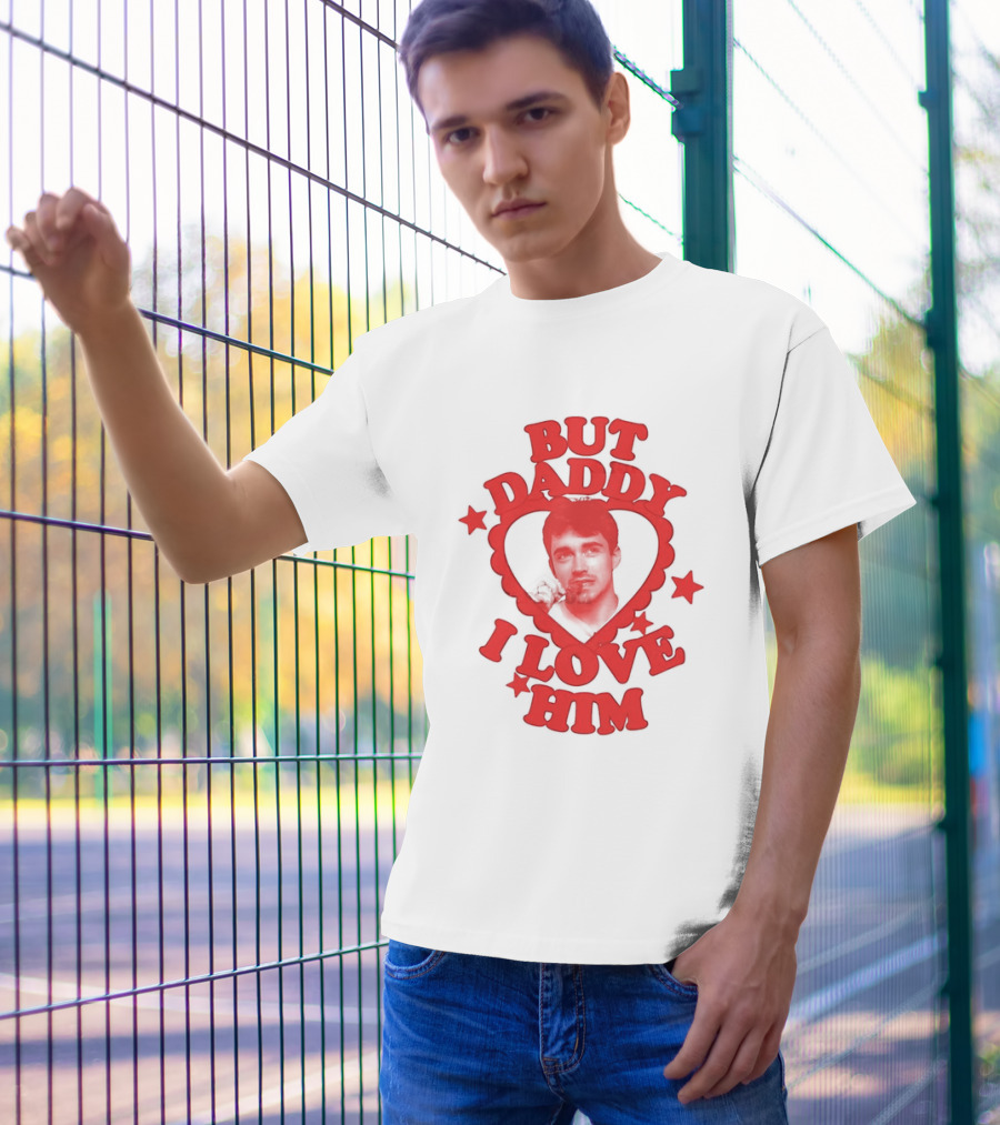 Charles Leclerc But Daddy I Love Him Heart Frame With Red Stars T-Shirt