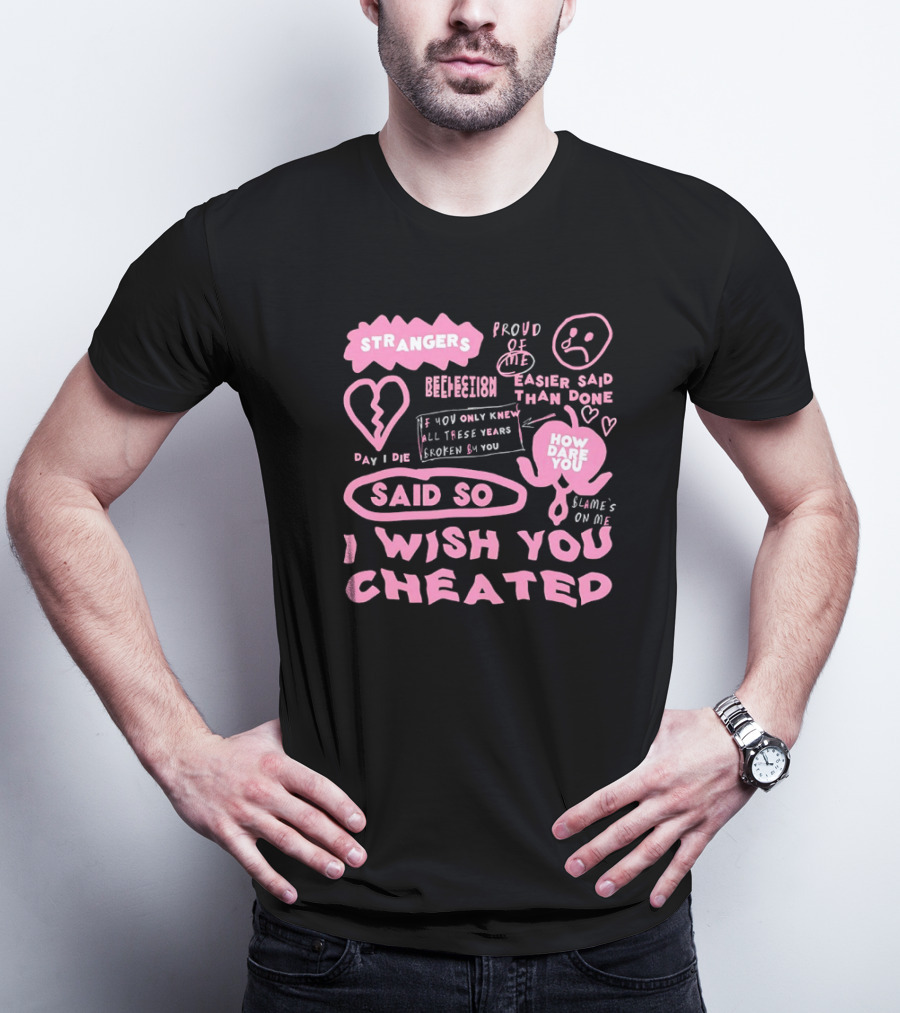 Alexander Stewart Pink Strangers Day I Die Said So I Wish You Cheated T-Shirt