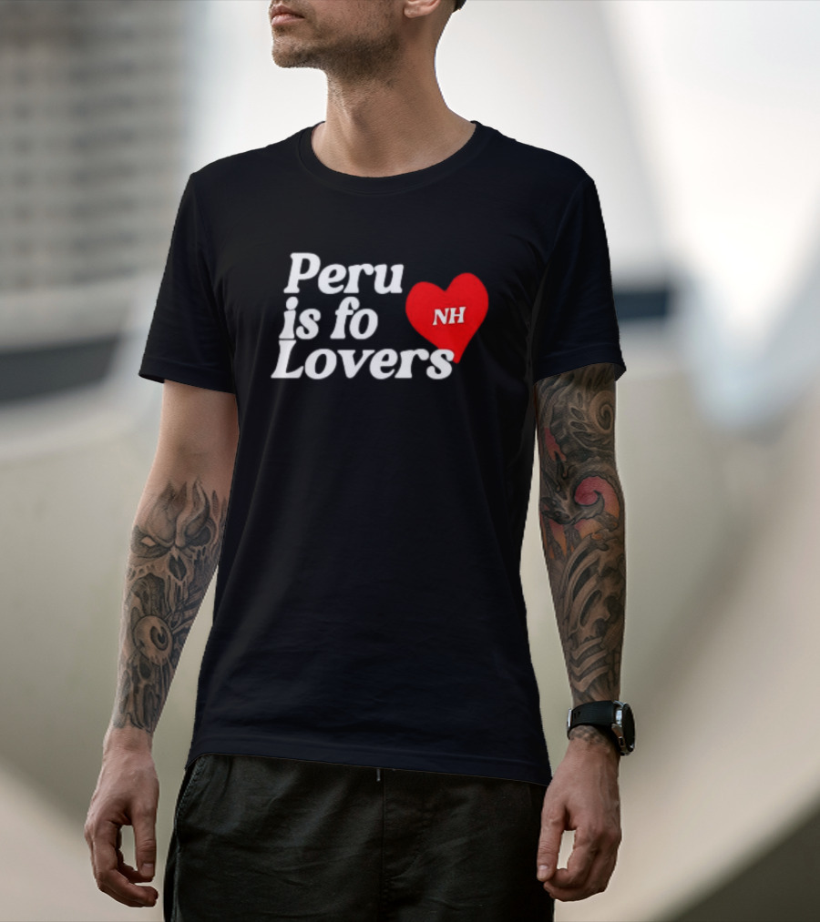 Peru Is For Lovers NH Heart T-Shirt