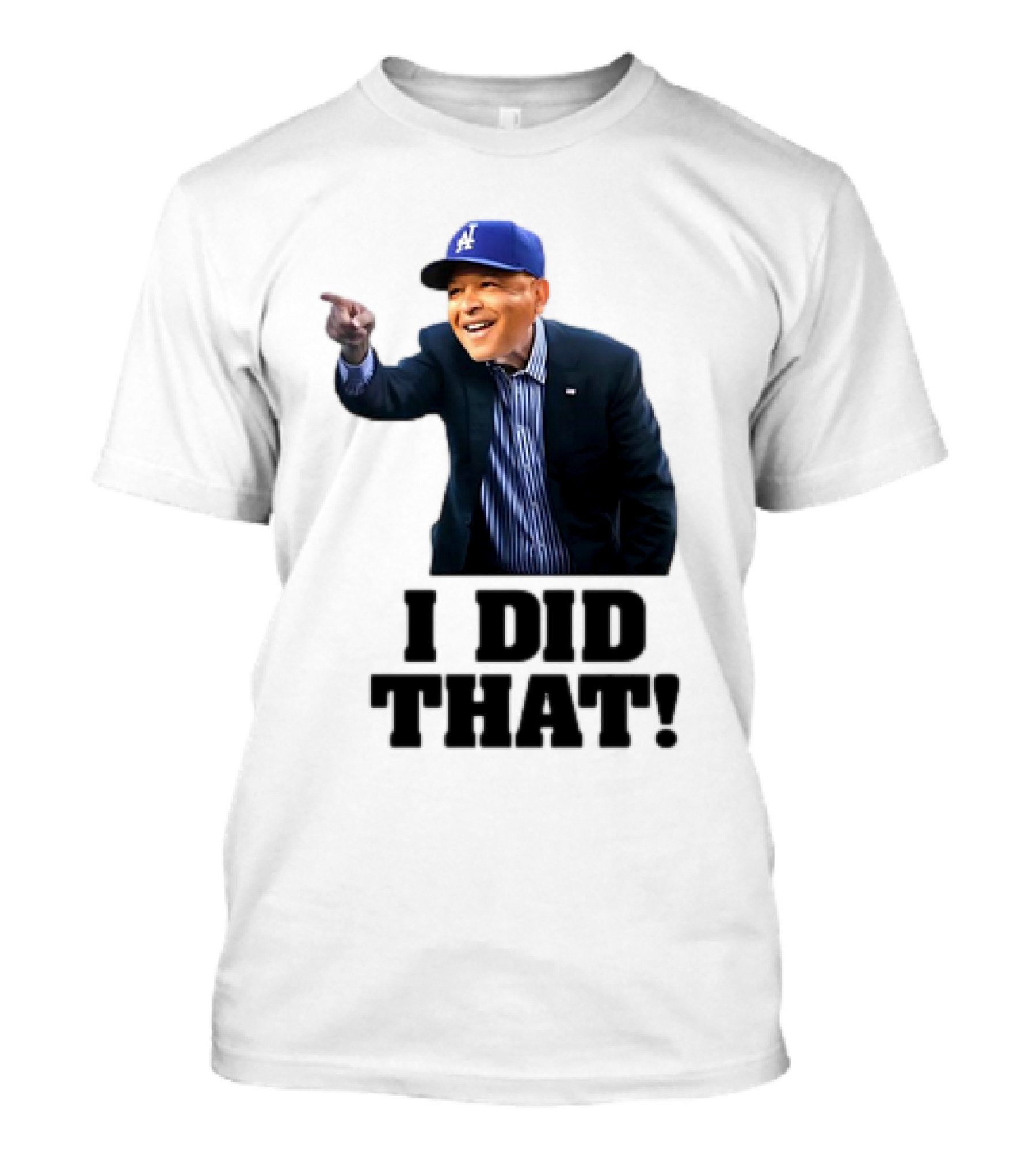 Dave Roberts Los Angeles Baseball Manager I Did That T-Shirt