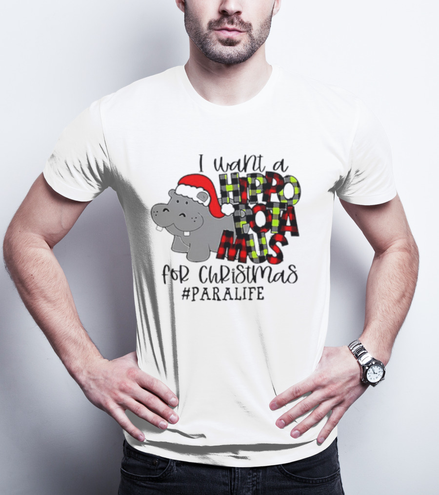 I Want A Hippopotamus For Christmas #PARALIFE With Santa Hat Hippo T-Shirt