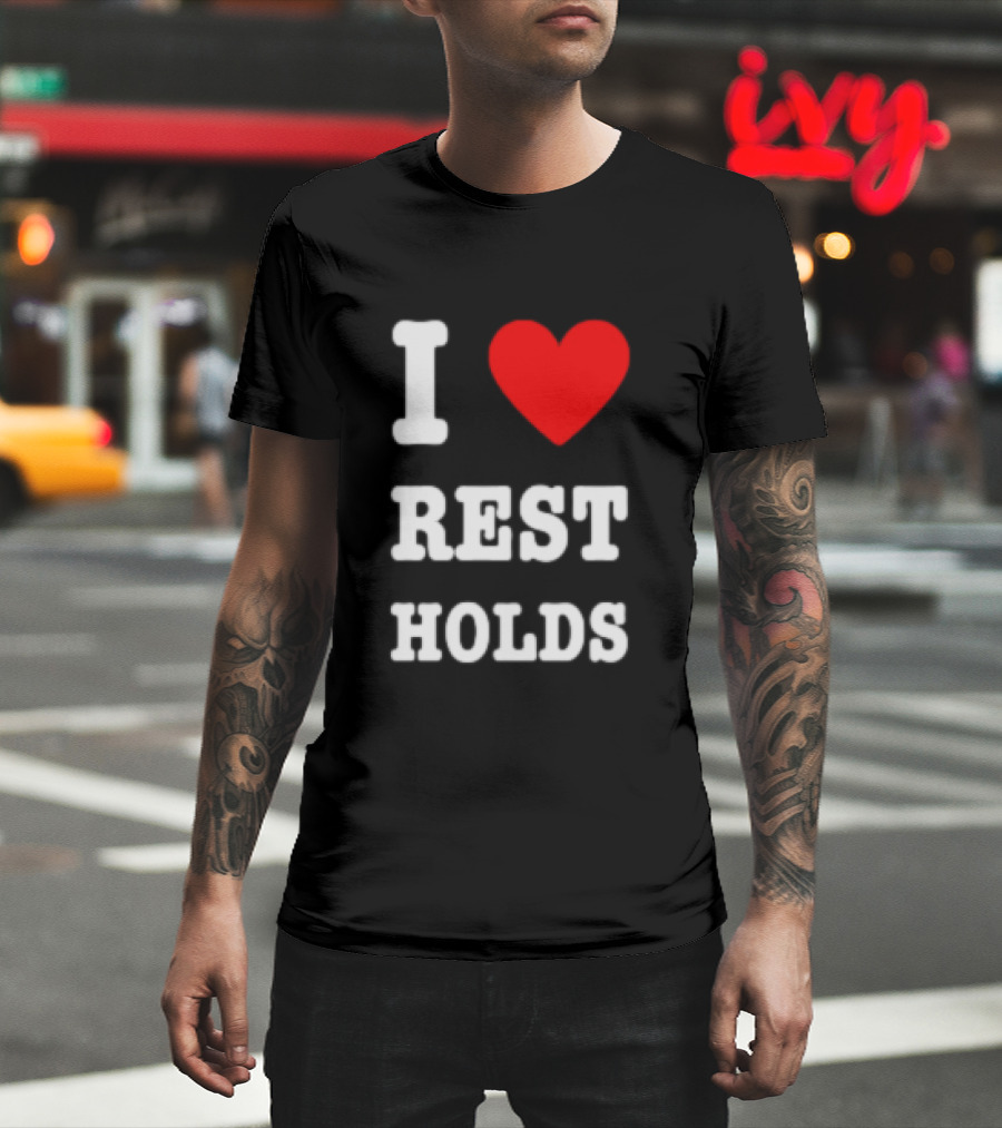 I Love Rest Holds Wrestling Fan T-Shirt