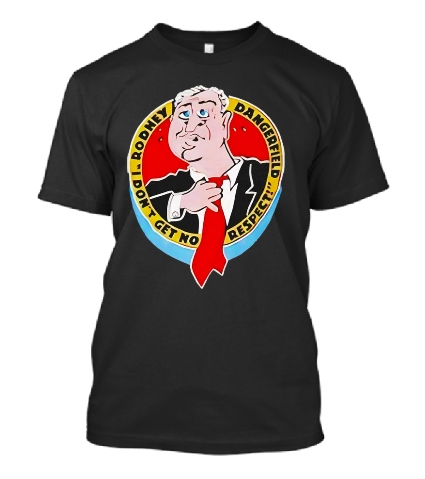 Rodney Dangerfield I Don't Get No Respect Vintage Red Tie Cartoon Comedy T-Shirt