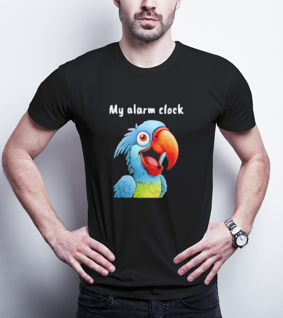 My Alarm Clock Parrot Alarm T-Shirt