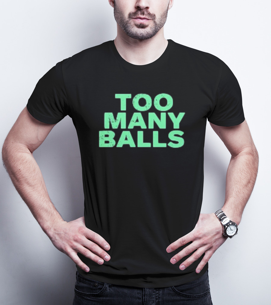 Athletic Too Many Balls Text T-Shirt