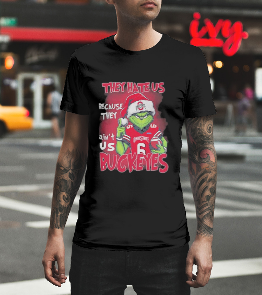 They Hate Us Because They Ain’t Us Ohio State Buckeyes Grinch Christmas Football T-Shirt