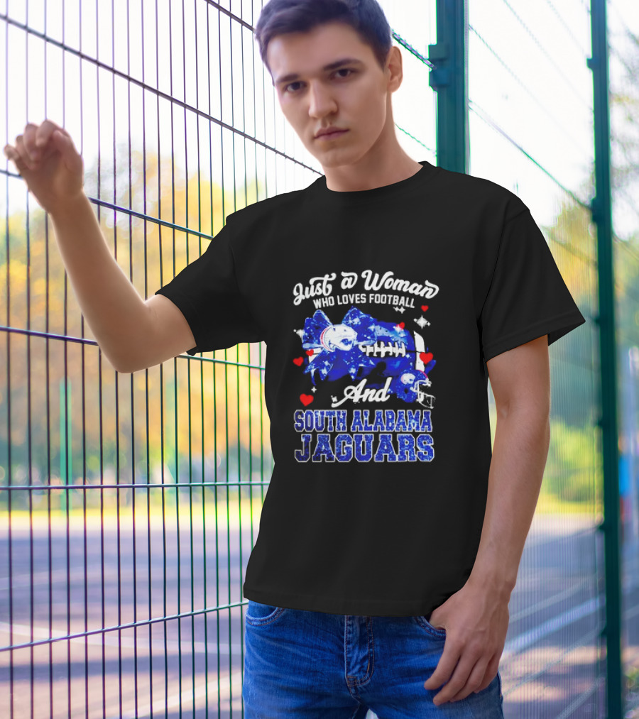 Just A Woman Who Loves Football And South Alabama Jaguars T-Shirt