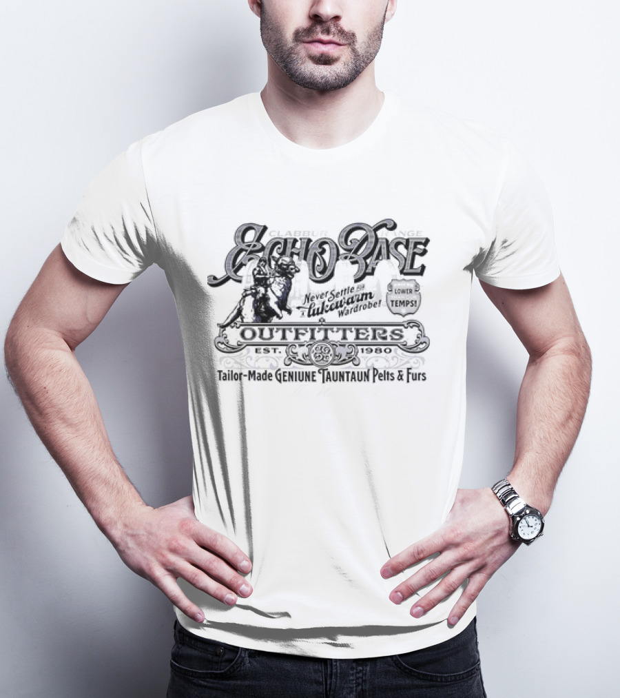 Echo Base Outfitters Clabburn Rangne Never Settle For A Lukewarm Wardrobe Prices Lower Than Our Temps Tailor-Made Genuine Tauntaun Pelts And Furs T-Shirt