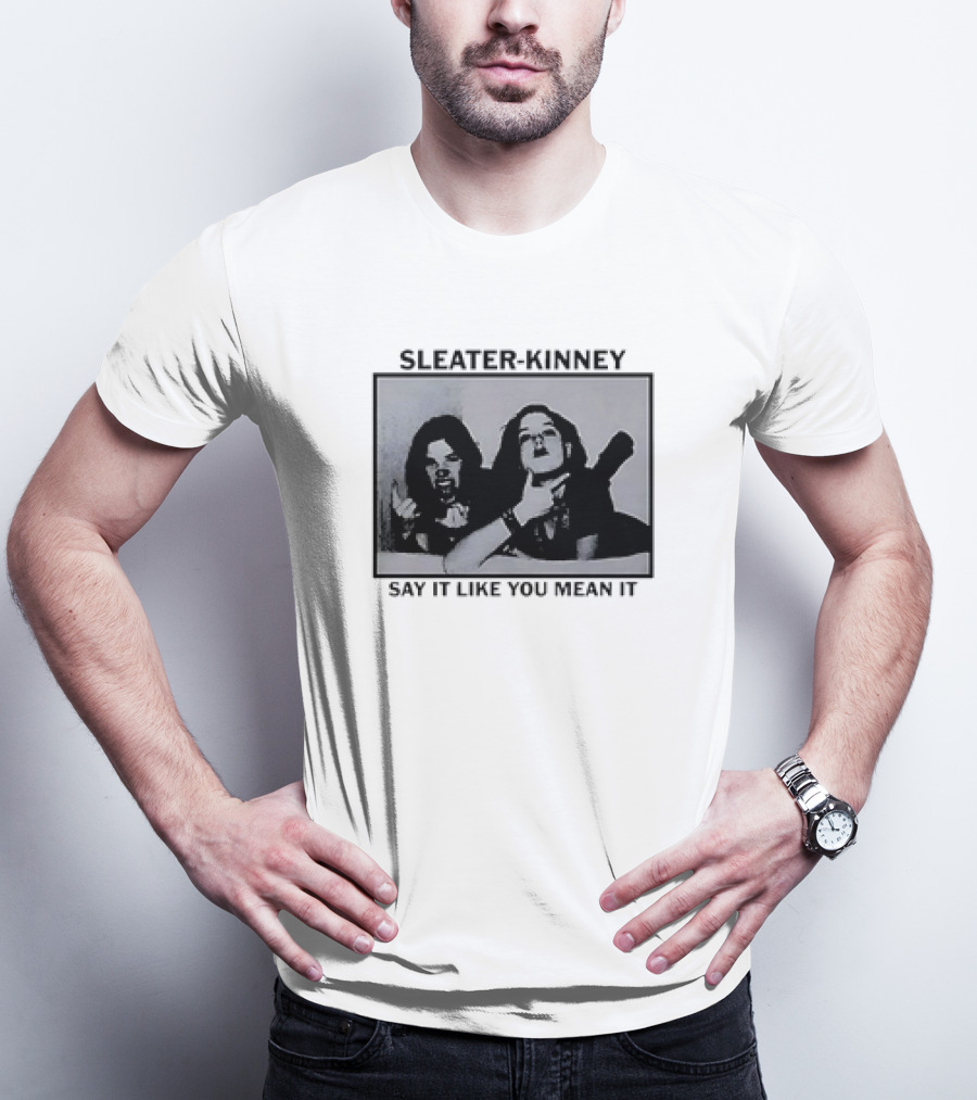 Sleater-Kinney Say It Like You Mean It Retro Tour T-Shirt