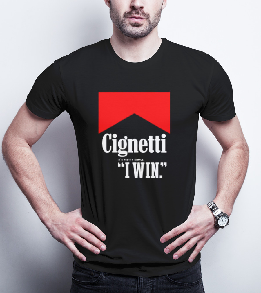 Cignetti It's Pretty Simple I Win Bold White Text With Red Chevron T-Shirt