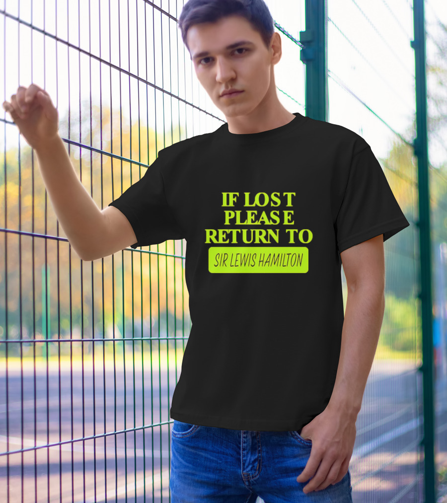 If Lost Please Return To Sir Lewis Hamilton Formula 1 T-Shirt