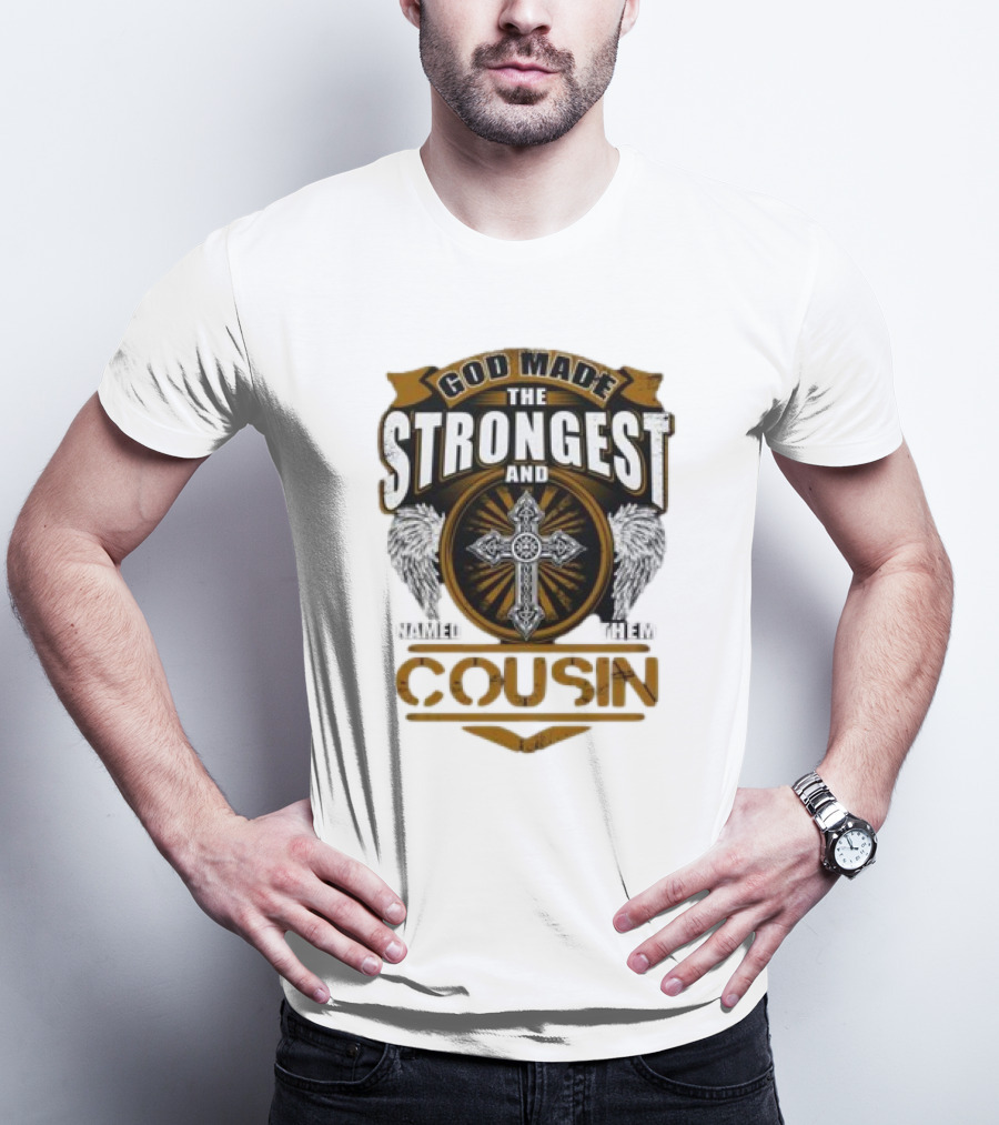 God Made The Strongest And Named Them Cousin Cross Wings T-Shirt