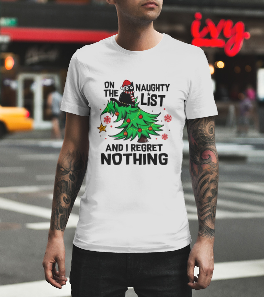 On The Naughty List Christmas Cat I Regret Nothing T-Shirt