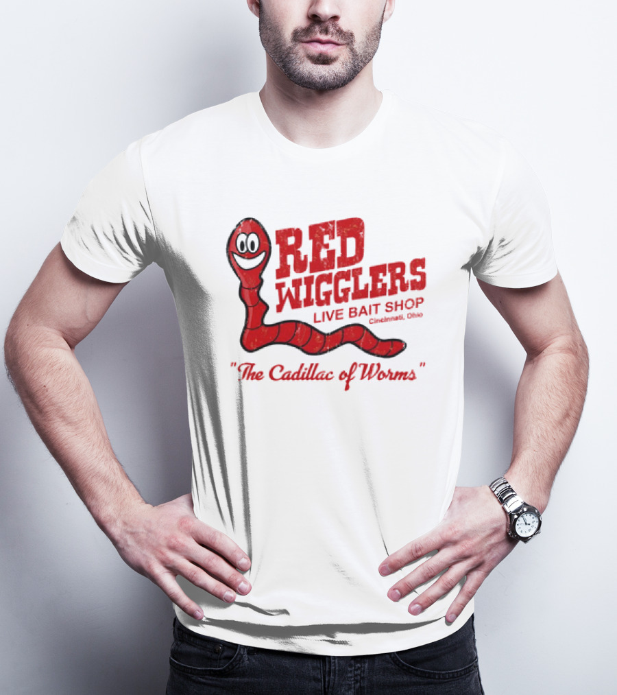 Red Wigglers Live Bait Shop Cincinnati Ohio The Cadillac Of Worms T-Shirt