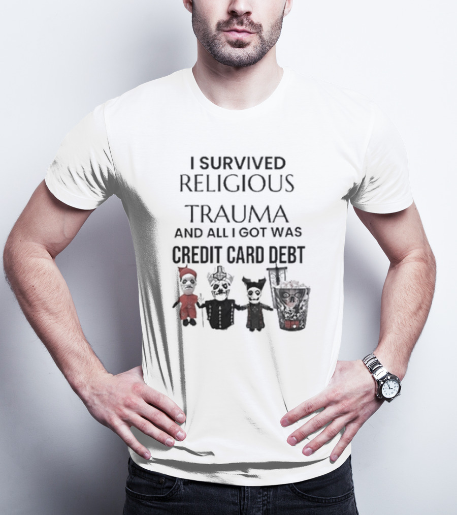 I Survived Religious Trauma And All I Got Was Credit Card Debt Skeletons And Puppet T-Shirt