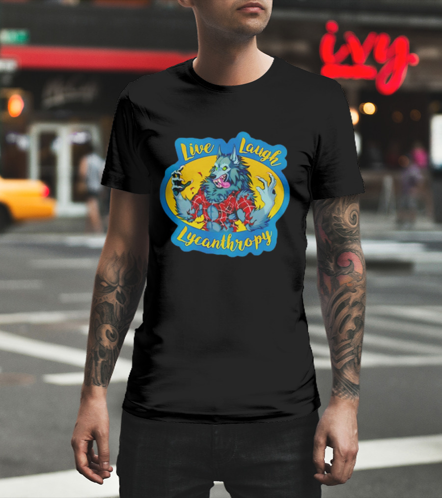 Live Laugh Lycanthropy Werewolf In Tattered Red Shirt With Claws And Fangs T-Shirt