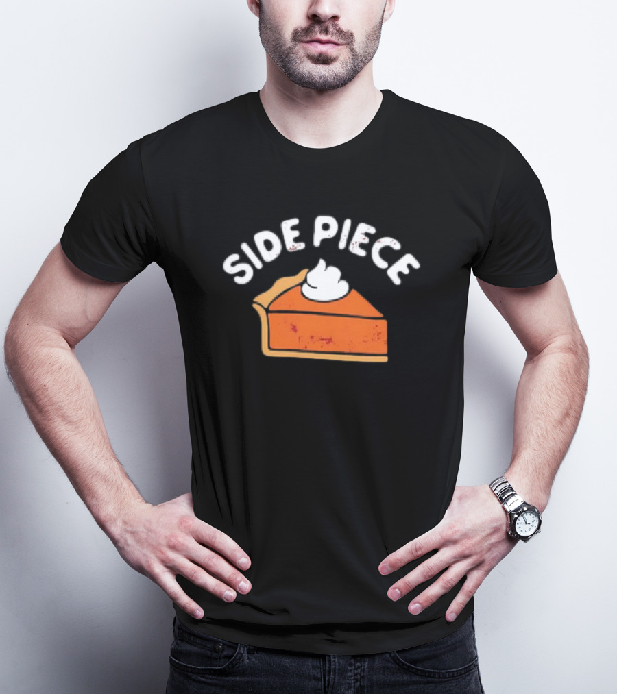Side Piece Thanksgiving Pumpkin Pie Slice Whipped Cream Humor T-Shirt