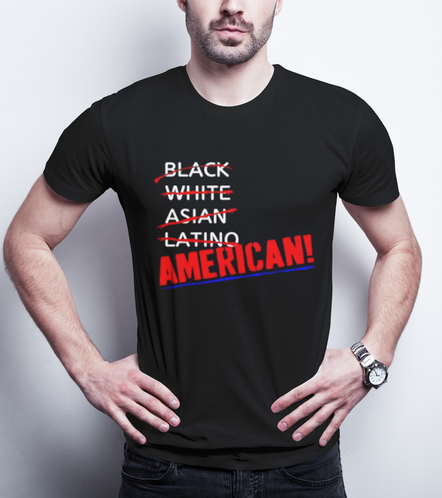 Black White Asian Latino American American T-Shirt