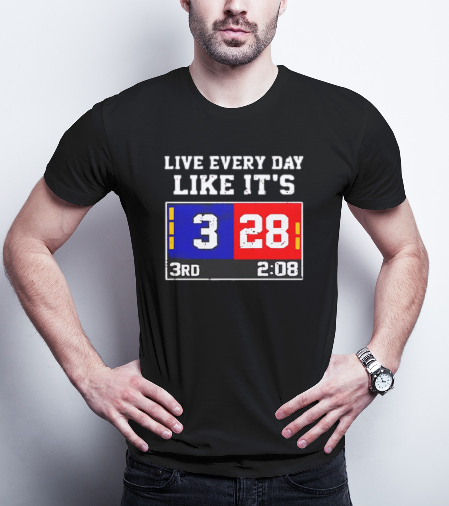 Live Every Day Like It's 3 28 3rd 2:08 New England Patriots Atlanta Falcons T-Shirt