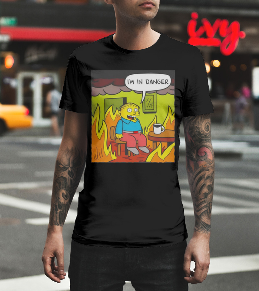 Ralph Wiggum I'm In Danger Surrounded By Flames T-Shirt