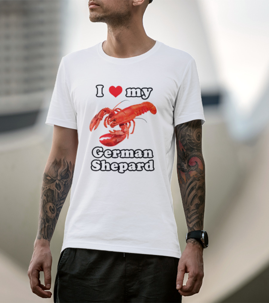 I Love My German Shepard Lobster T-Shirt