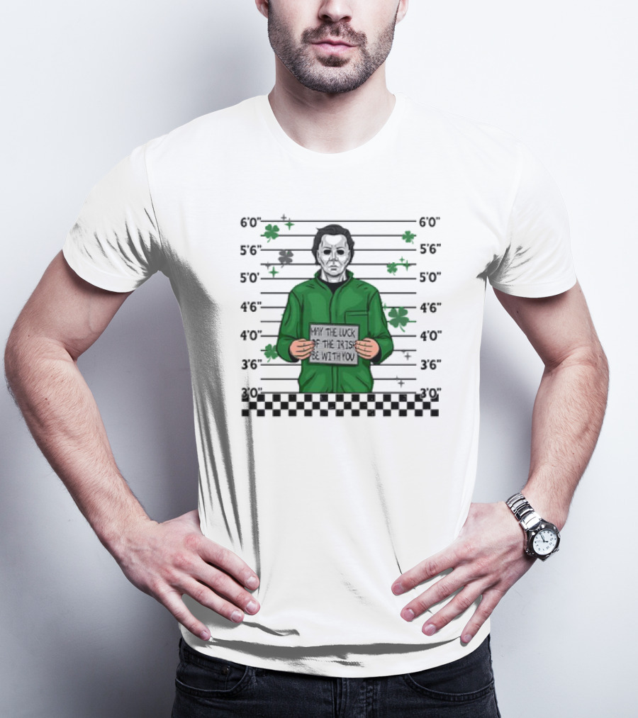 Michael Myers Mugshot May The Luck Of The Irish Be With You Saint Patrick’s Day Police Lineup T-Shirt