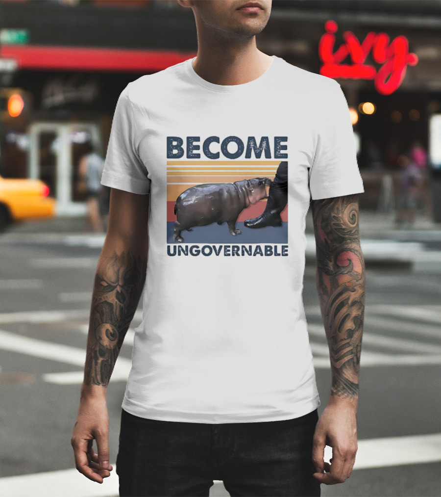 Become Ungovernable Cute Baby Hippo Moo Deng T-Shirt