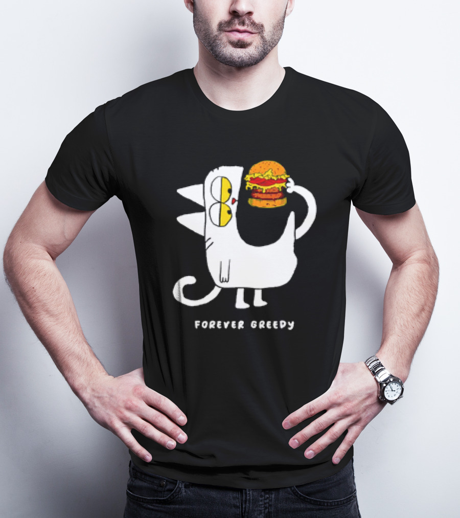 Forever Greedy Cat With Burger Meme T-Shirt